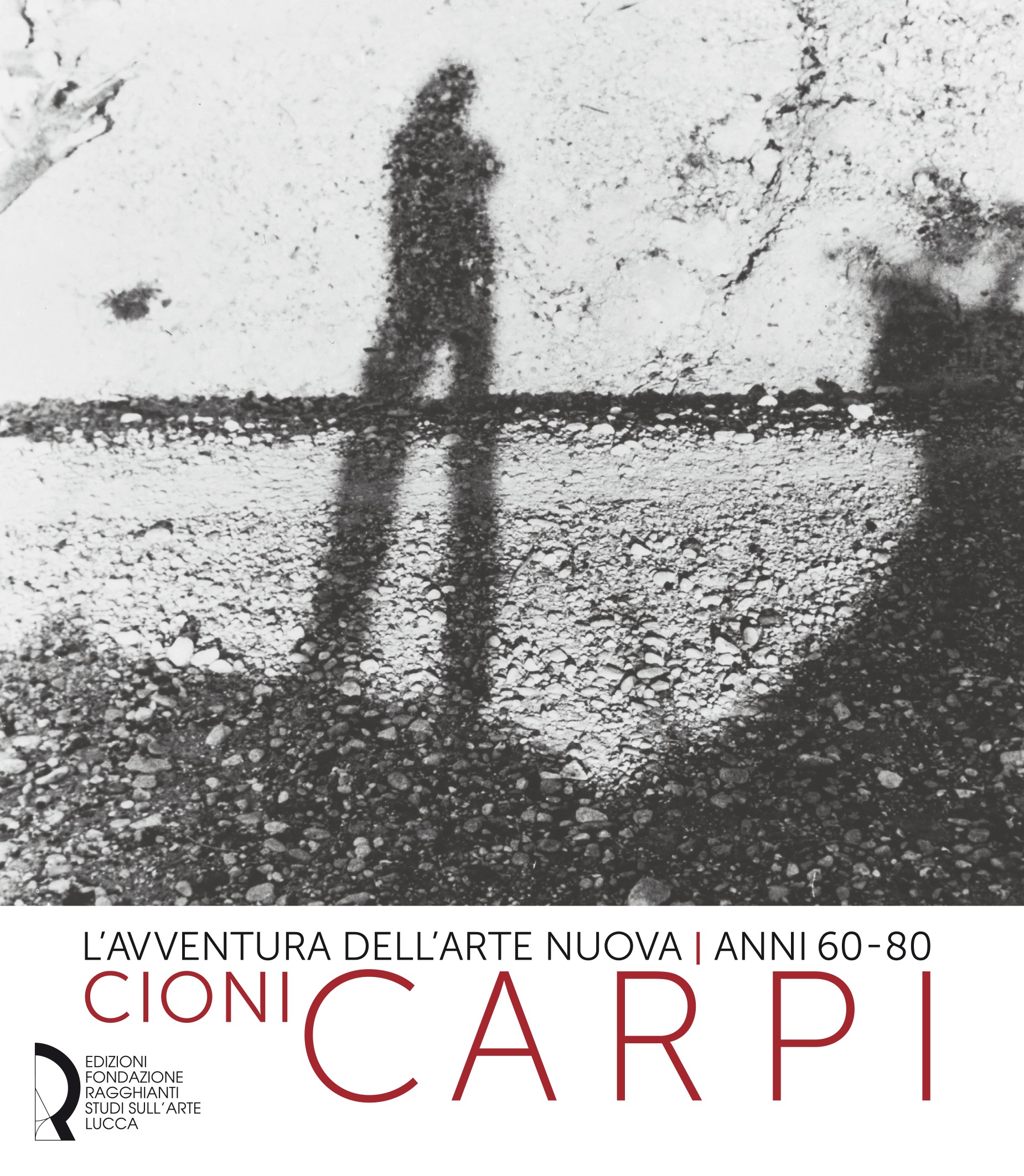 L'avventura dell'arte nuova | anni 60-80. Cioni Carpi - Fondazione ...