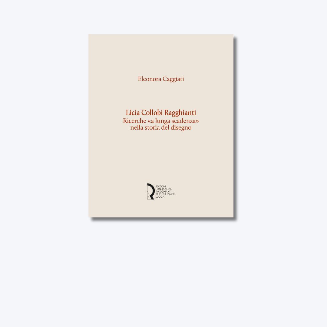 Nuova pubblicazione - Fondazione Ragghianti